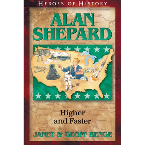 YWAM Publishing - HEROES OF HISTORY Alan Shepard: Higher and Faster