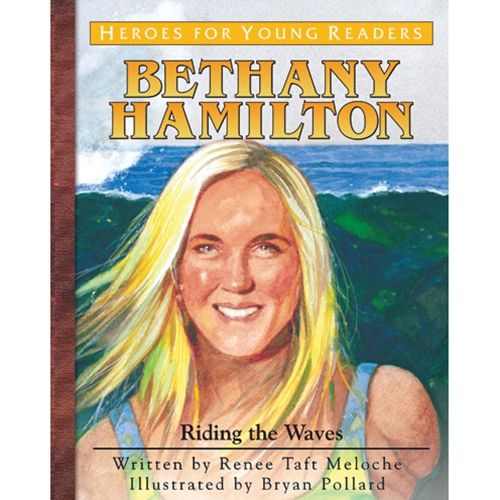YWAM Publishing - HEROES FOR YOUNG READERS Bethany Hamilton: Riding the ...