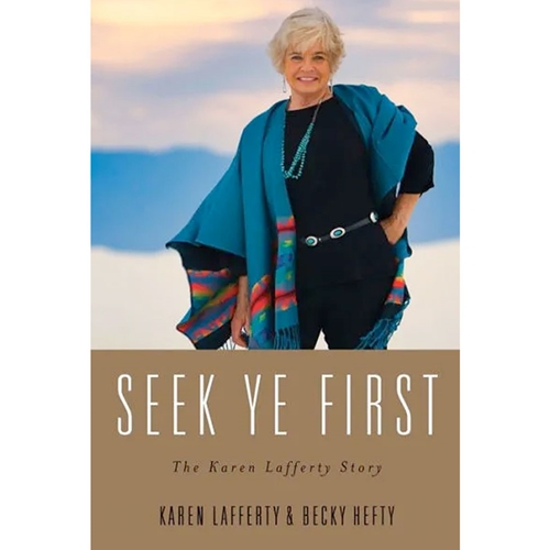 YWAM Publishing - SEEK YE FIRST The Karen Lafferty Story